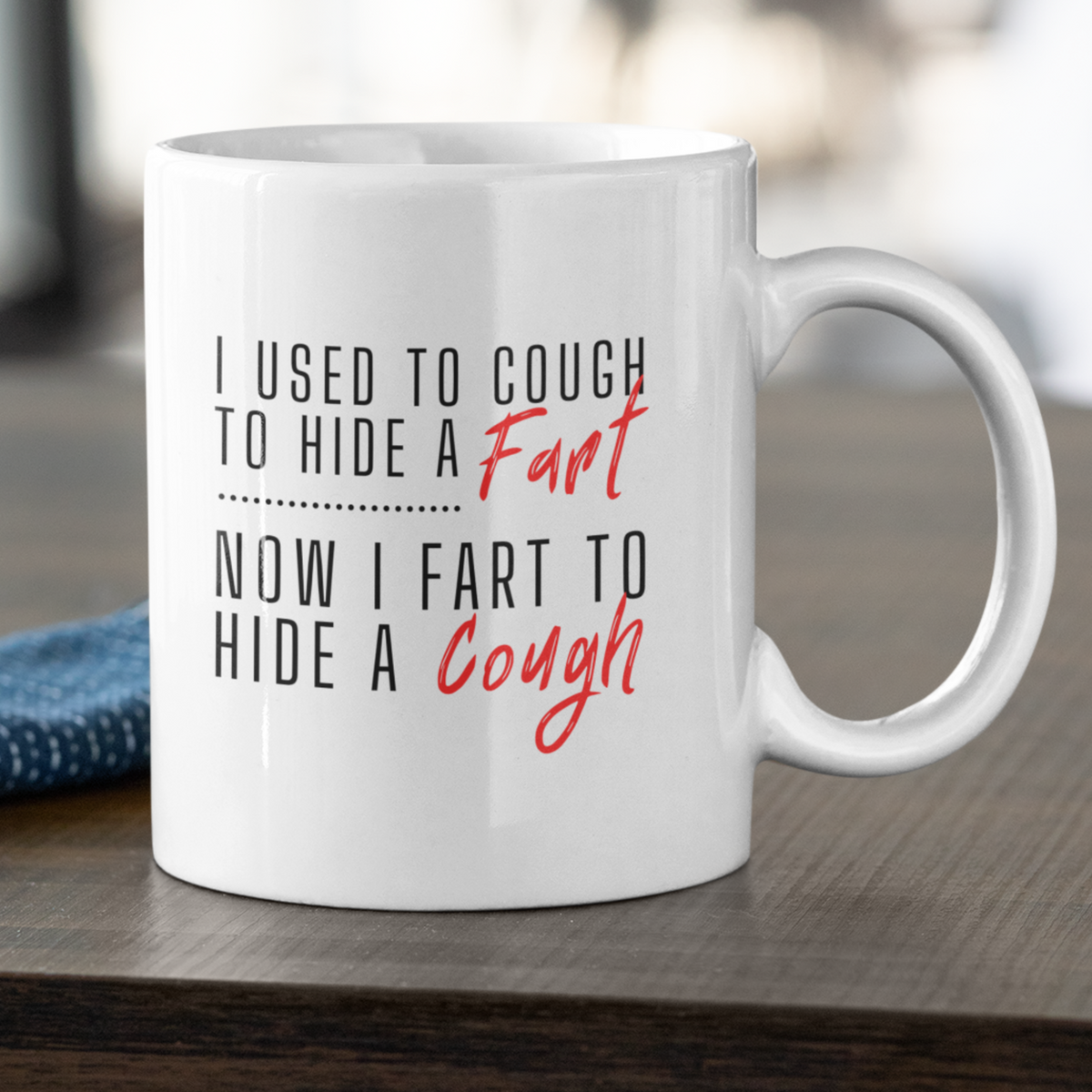 I Used To Cough To Hide a Fart Virus Parody Mug – Doodleman.co.uk